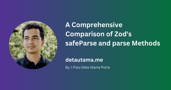 A Comprehensive Comparison of Zod's safeParse and parse Methods